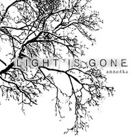 Light Is Gone Songs Download: Play & Listen Light Is Gone all MP3 Song ...