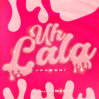 Uh La La Song Download: Play & Listen Uh La La Spanish MP3 Song by Juan ...