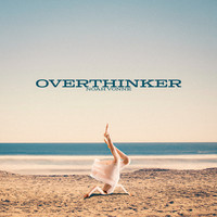 Overthinker Song Download: Overthinker MP3 Song Online Free on Gaana.com