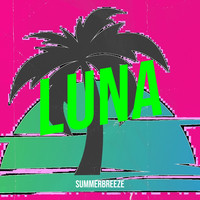 Luna Song Download: Play & Listen Luna all MP3 Song by Summerbreeze @Gaana