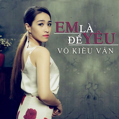 Anh Không Hiểu Em MP3 Song Download by Vo Kie u Van (Em Là Để Yêu ...
