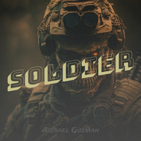 Soldier Song Download: Play & Listen Soldier all MP3 Song by Arisael ...