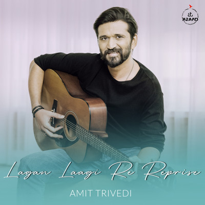 Lagan Laagi Re (लगन लागी रे) Song|Amit Trivedi|Lagan Laagi Re (Reprise ...