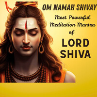 Om Namah Shivaya Most Powerful Meditation Mantra of Lord Shiva MP3 Song Download: Play ...