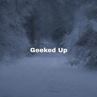 Geeked Up Song Download: Play & Listen Geeked Up all MP3 Song by Drenvor @Gaana
