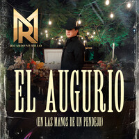 El Augurio (En Las Manos De Un Pendejo) Song Download: Play & Listen El ...
