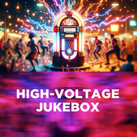 High-Voltage Jukebox Songs Download: Play & Listen High-Voltage Jukebox ...