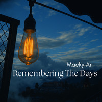 Remembering the Days Songs Download: Play & Listen Remembering the Days all MP3 Song by Macky Ar ...