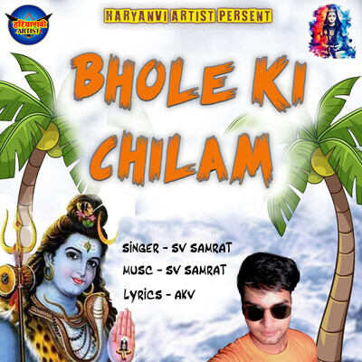 Bhole Ki Chilam Song|SV Samrat|Bhole Ki Chilam| Listen to new songs and ...
