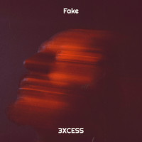 Fake Song Download: Play & Listen Fake all MP3 Song by 3XCESS @Gaana