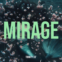 Mirage Song Download: Play & Listen Mirage all MP3 Song by Trinity 33 ...