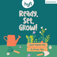 Ready, Set, Grow! (God Wants Me to Know Him) [Hyfi Preschool] Song ...