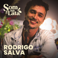 Rodrigo Salva (Ao Vivo no Som na Lata) Songs Download: Play & Listen ...