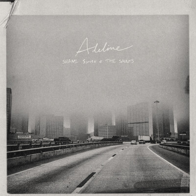 Adeline Song|Shane Smith & the Saints|Adeline| Listen to new songs and ...