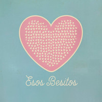 Esos besitos Song Download: Play & Listen Esos besitos Spanish MP3 Song ...
