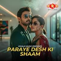 Paraye Desh Ki Shaam Song Download: Play & Listen Paraye Desh Ki Shaam ...