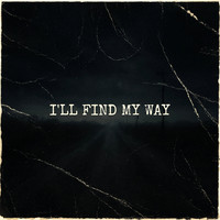I'll Find My Way Song Download: Play & Listen I'll Find My Way all MP3 ...