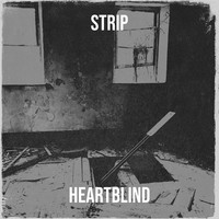 Strip Song Download: Play & Listen Strip all MP3 Song by heartblind @Gaana