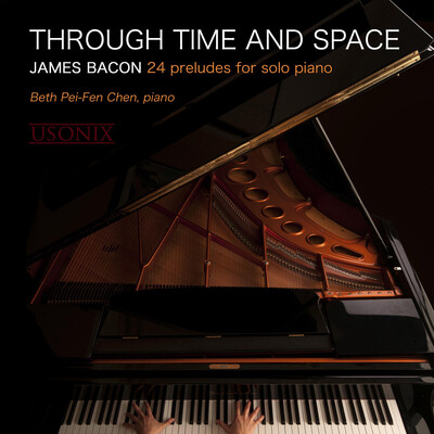 Through Time and Space - 24 Preludes for Solo Piano: Through Time and ...