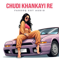 Chudi Khankayi Re (Remix) Song Download: Play & Listen Chudi Khankayi ...