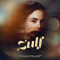 Zulf Song Download: Play & Listen Zulf Punjabi MP3 Song by Ravi Gill @Gaana