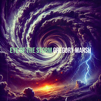Eye of the Storm Song Download: Play & Listen Eye of the Storm all MP3 Song by Gregory Marsh @Gaana