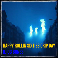 Happy Rollin Sixties Crip Day Song Download: Play & Listen Happy Rollin ...