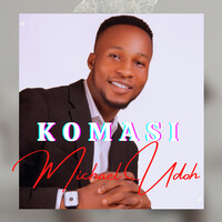Komasi Song Download: Play & Listen Komasi all MP3 Song by MICHAEL UDOH @Gaana