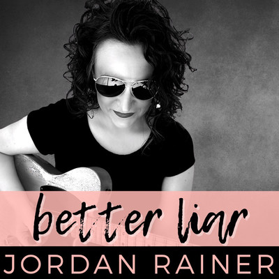 Better Liar Song|Jordan Rainer|Better Liar| Listen to new songs and mp3 ...
