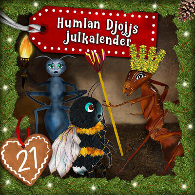 Humlan Djojjs Julkalender (Avsnitt 21), del 1 Song|Humlan Djojj|Humlan ...