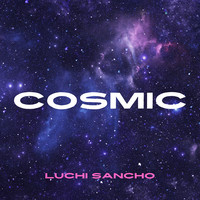 Cosmic Song Download: Play & Listen Cosmic all MP3 Song by Luchi Sancho ...
