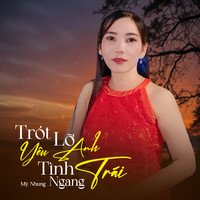 Trót Lỡ Yêu Anh - Tình Ngang Trái Song Download: Play & Listen Trót Lỡ ...