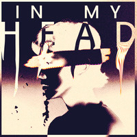 In My Head Song Download: Play & Listen In My Head all MP3 Song by ...
