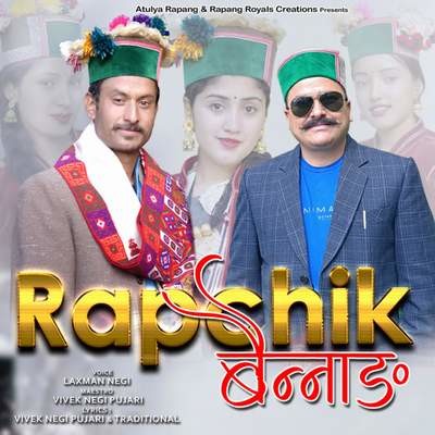 Rapchik Benang Song|Laxman Negi|Rapchik Benang| Listen to new songs and mp3 song download ...