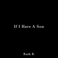 If I Have A Son Song Download: Play & Listen If I Have A Son all MP3 ...