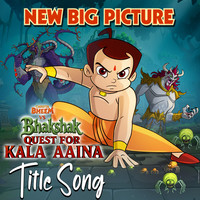 Chhota Bheem vs Bhakshak - Quest For Kala Aaina Title Song Song ...