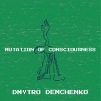 Mutation of Consciousness Song Download: Play & Listen Mutation of Consciousness all MP3 Song by ...