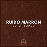 Ruido Marrón: Dormir Rapido (P56) MP3 Song Download: Play & Download ...