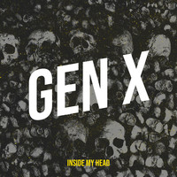 Gen X Songs Download: Play & Listen Gen X all MP3 Song by Inside my ...