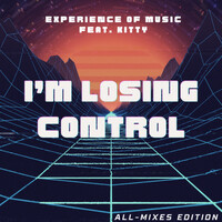 I'm Losing Control (All-Mixes Edition) Songs Download: Play & Listen I ...