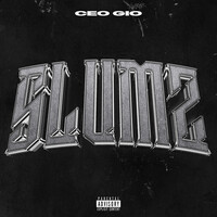 Slumz Song Download: Play & Listen Slumz all MP3 Song by CEO GIO @Gaana