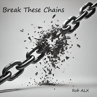 Break These Chains Song Download: Play & Listen Break These Chains all ...