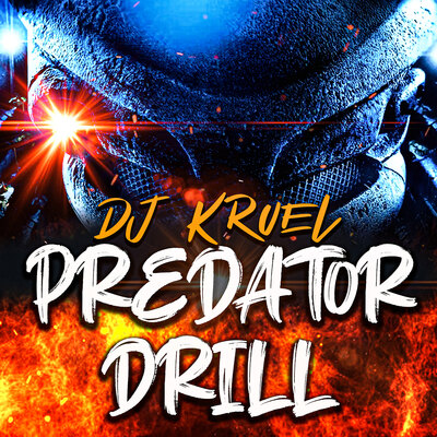 Predator Drill Song|DJ Kruel|Predator Drill| Listen to new songs and ...