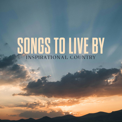 Inspirational Country Songs