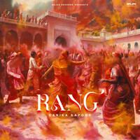 Rang Song Download: Play & Listen Rang all MP3 Song by Kanika Kapoor @Gaana