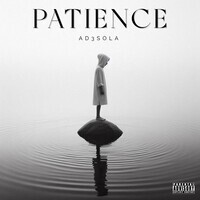 Patience Song Download: Play & Listen Patience all MP3 Song by Ad3sola ...