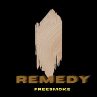 REMEDY Song Download: Play & Listen REMEDY all MP3 Song by Freesmoke @Gaana