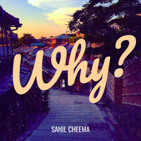 Why? Song Download: Play & Listen Why? Punjabi MP3 Song by SAHIL CHEEMA ...
