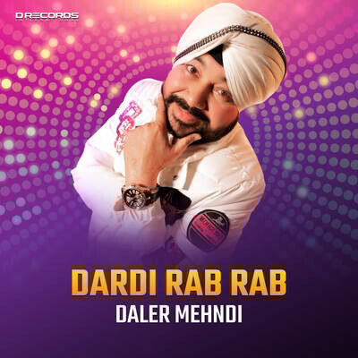 Dil Soniye Soniye Karda (ਦਿੱਲ ਸੋਨਿਯੇ ਸੋਨਿਯੇ ਕਰਦਾ) Song|Daler Mehndi|Dardi Rab Rab| Listen to new ...