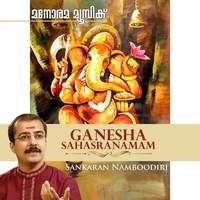 Ganesha Sahasranamam by Sankaran Namboothiri Song Download: Play ...